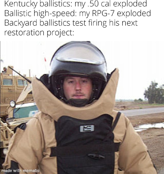 Kentucky ballistics: my .50 cal exploded Ballistic high-speed: my RPG-7 ...