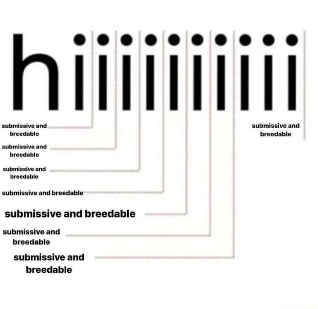 Submissive and breedable submissive and breedable submissive and ...