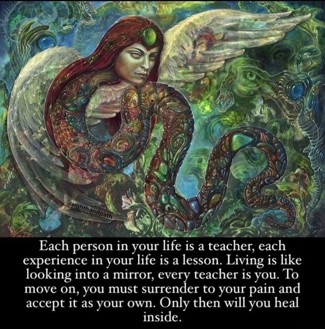 'Ba Each person in your life is a teacher, each experience in your life ...