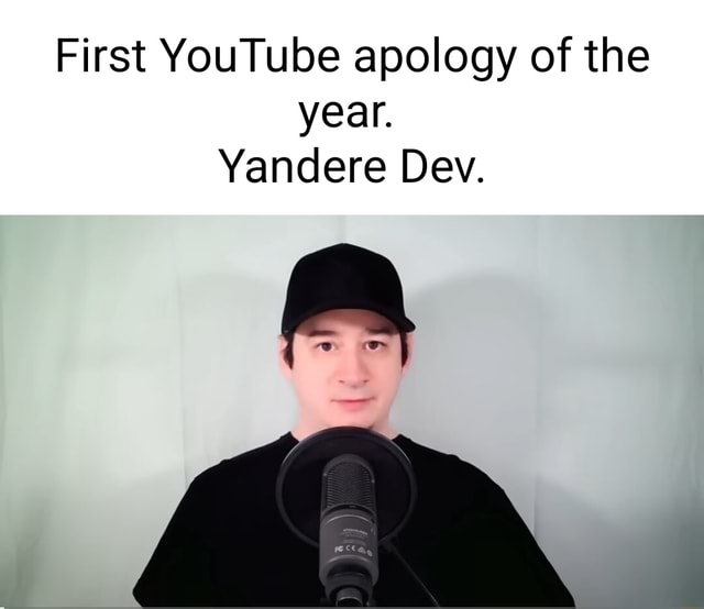 First YouTube apology of the year. Yandere Dev. - iFunny