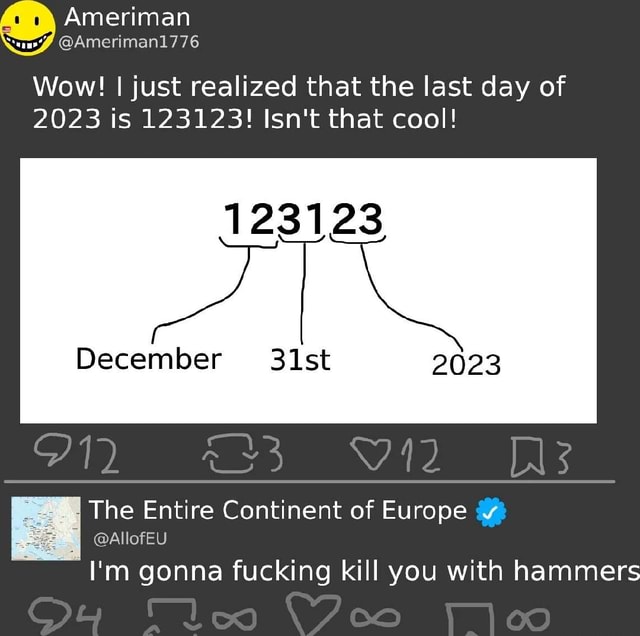 Amerirman @Amerimani1776 Wow! I just realized that the last day of 2023 ...