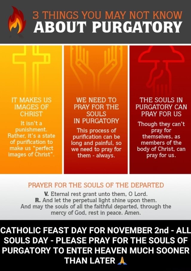 THINGS YOU MAY NOT KNOW ABOUT PURGATORY IT MAKES US WE NEED TO THE ...