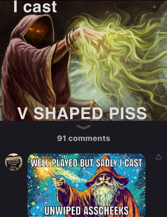 WELL PLAYED BUT SADLY CAST UNWIPED ASSCHEEKS - iFunny