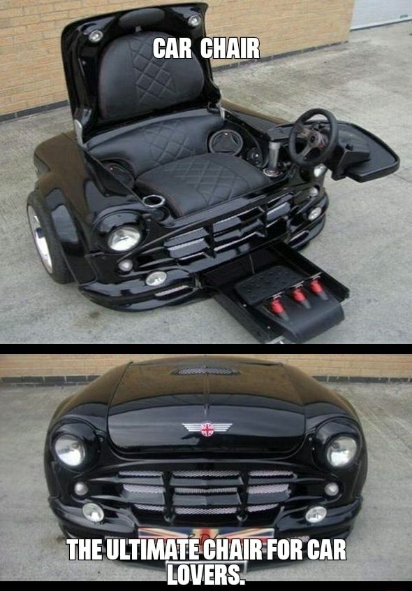 CAR CHAIR THE ULTIMATE CHAIR FOR CAR LOVERS. - iFunny