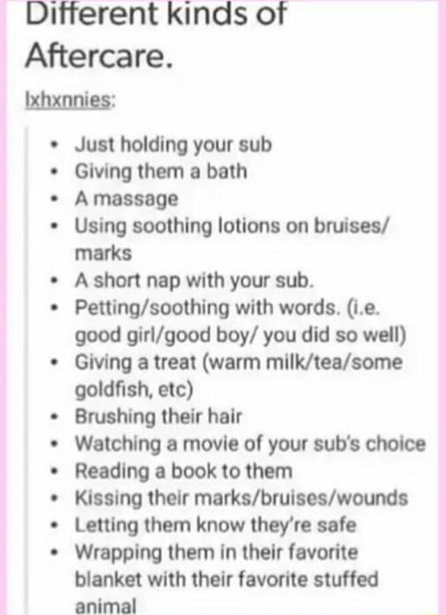 Different kinds of Aftercare. Ixhxnnies: Just holding your sub Giving ...