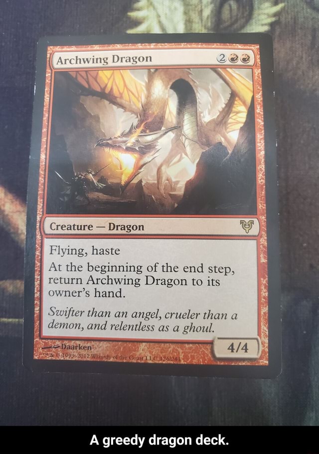 Creature - Dragon Flying, haste At the beginning of the end step ...