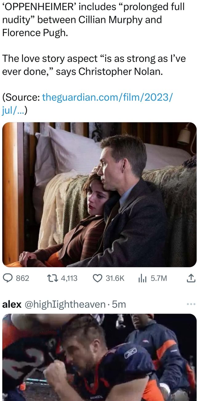 'OPPENHEIMER' includes "prolonged full nudity" between Cillian Murphy and Florence Pugh. The ...