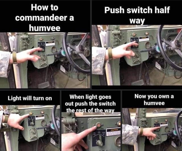 How to Push switch half commandeer a way humvee Light will turn on When ...