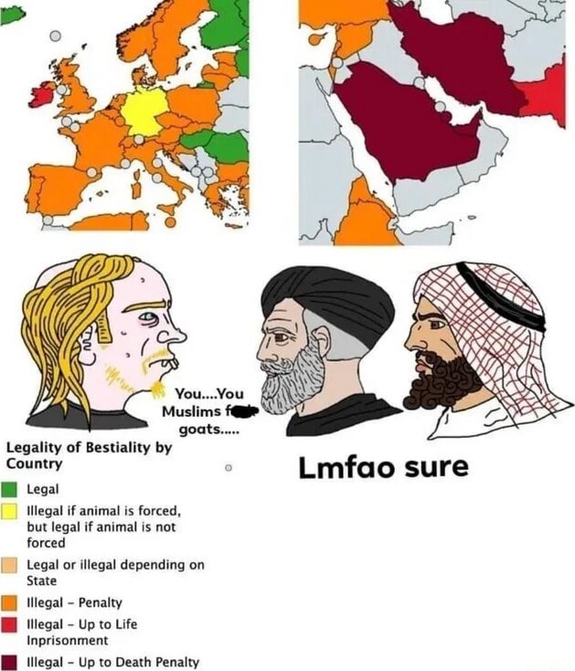 Legality of Bestiality by Country Lmfao sure Legal Mlegal if animal is ...