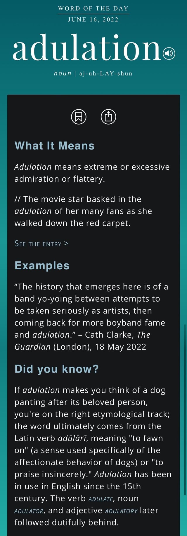 WORD OF THE DAY JUNE 16, 2022 adulation" noun I aj-uh-LAY-shun What It ...