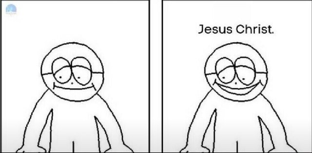 Jesus Christ. - iFunny