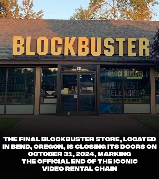 THE FINAL BLOCKBUSTER STORE, LOCATED IN BEND, OREGON, IS CLOSING ITS ...