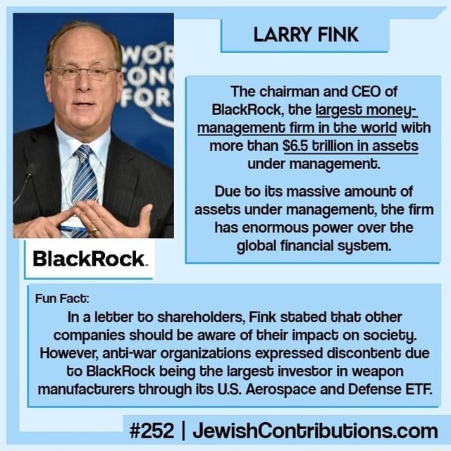 LARRY FINK The chairman and CEO of BlackRock, the largest money ...