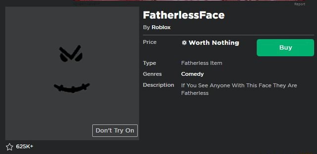 Don't Try On FatherlessFace By Roblox Price Type Genres, Description ...