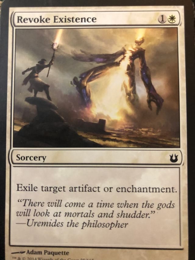 Exile target artifact or enchantment. "There will come a time when the ...