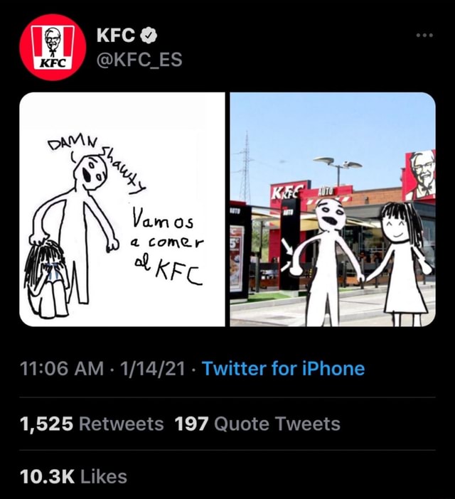 Le] KFC KFC KFC ES AM - Twitter for iPhone 1,525 Retweets 197 Quote ...