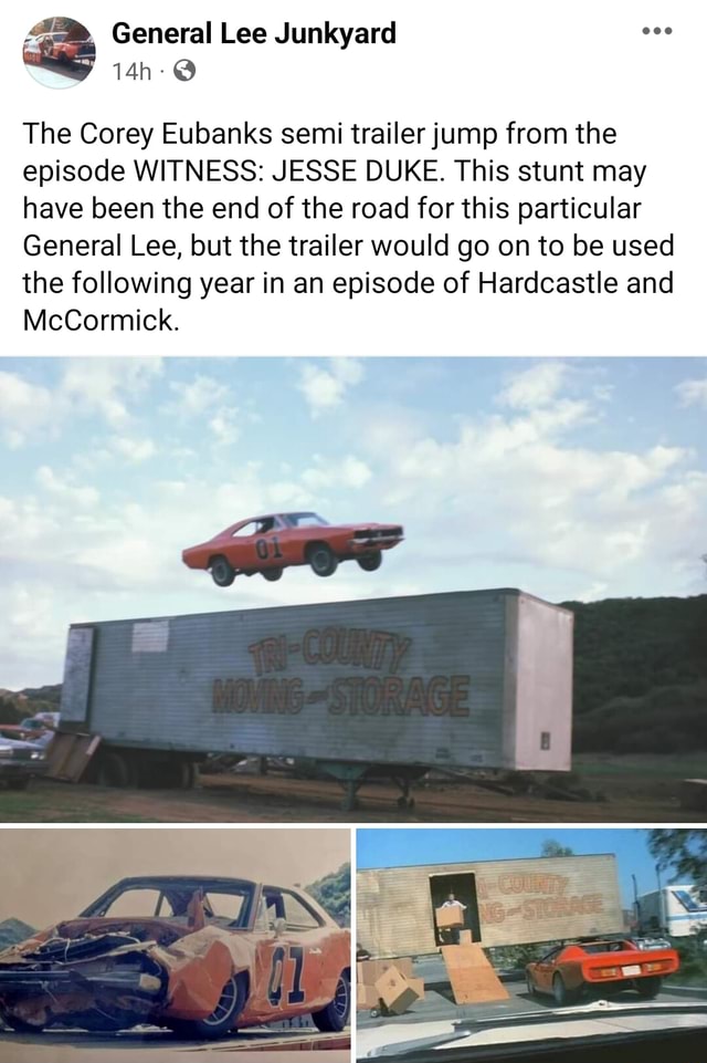 General Lee Junkyard The Corey Eubanks semi trailer jump from the ...