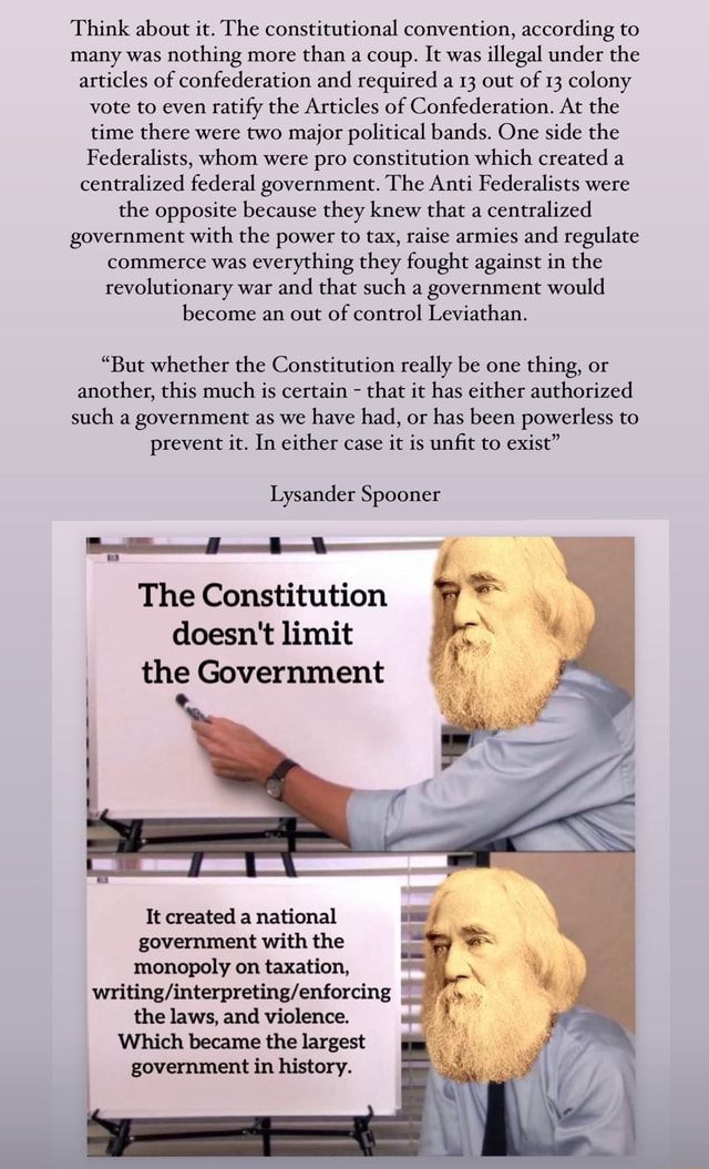 Think about it. The constitutional convention, according to many was ...