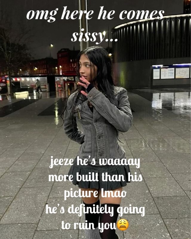 Ome 'her he comes jeeze he's waaaay more built than his ptctuure lmao ...