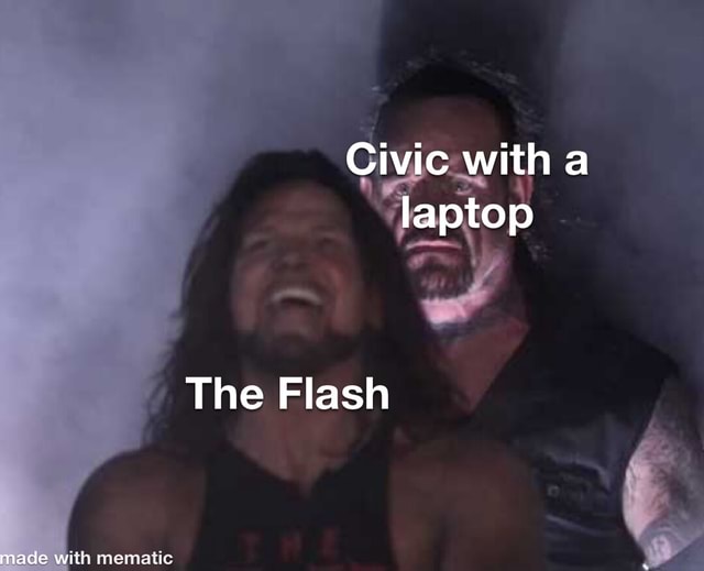 Civic with a laptop The Flash made ith mematic - iFunny