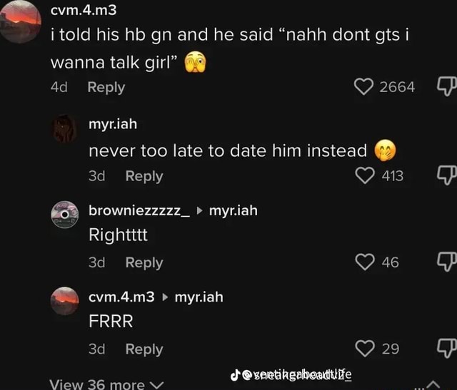 Cvm.4.m3 i told his hb gn and he said "nahh dont gts i wanna talk girl ...