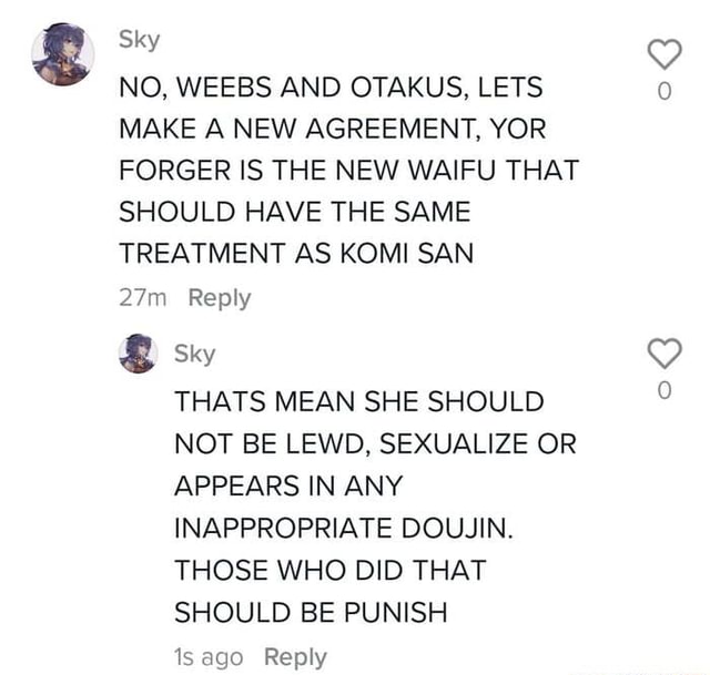 Sky NO, WEEBS AND OTAKUS, LETS MAKE A NEW AGREEMENT, YOR FORGER IS THE ...