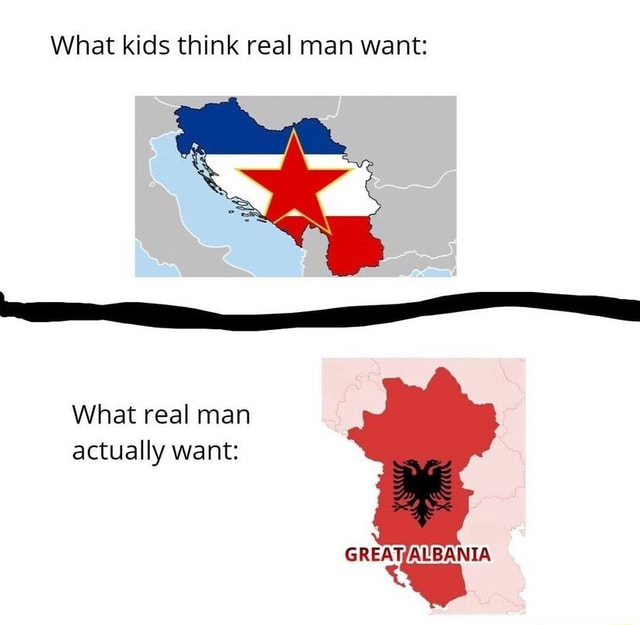 What kids think real man want: What real man actually want: - iFunny