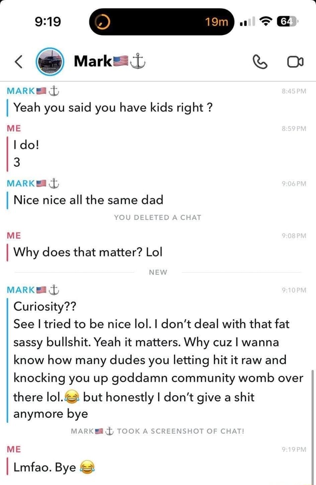 Mark= MARK I Yeah you said you have kids right ? ME do! 3 MARK Ba I ...
