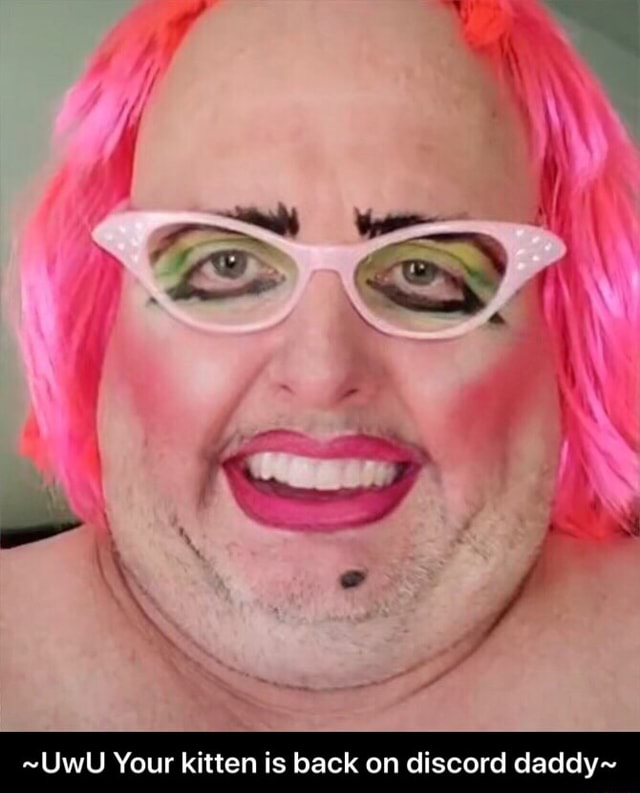 ~UwlU Your kitten is back on discord daddy~ - ~UwU Your kitten is back ...