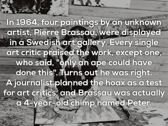 In 1964, four paintings by an unknown artist. Pierre Brassau, were ...