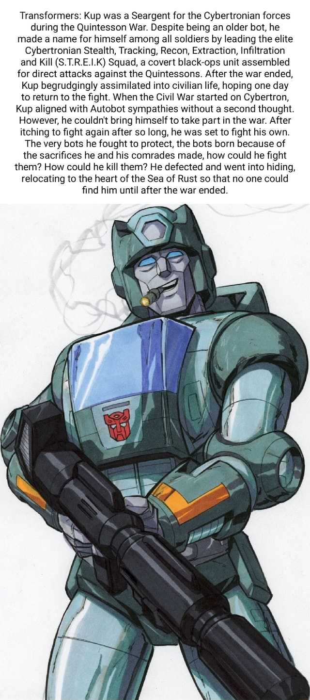 Transformers: Kup was a Seargent for the Cybertronian forces during the ...