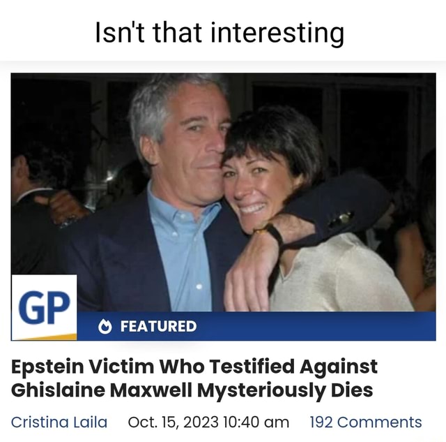 Isnt That Interesting Gp Featured Epstein Victim Who Testified Against