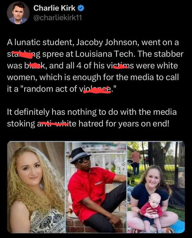 Charlie Kirk @charliekirki1 A lunatic student, Jacoby Johnson, went on ...