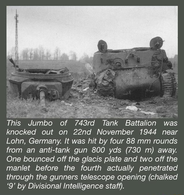 This Jumbo of 743rd Tank Battalion was knocked out on 22nd November ...
