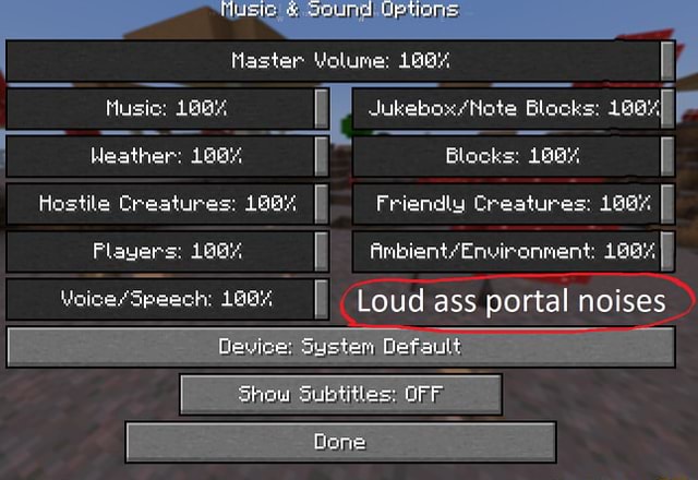 Master Volume: Music: 100% Jukebox Blocks: 160%) Heather: 196% Blocks ...