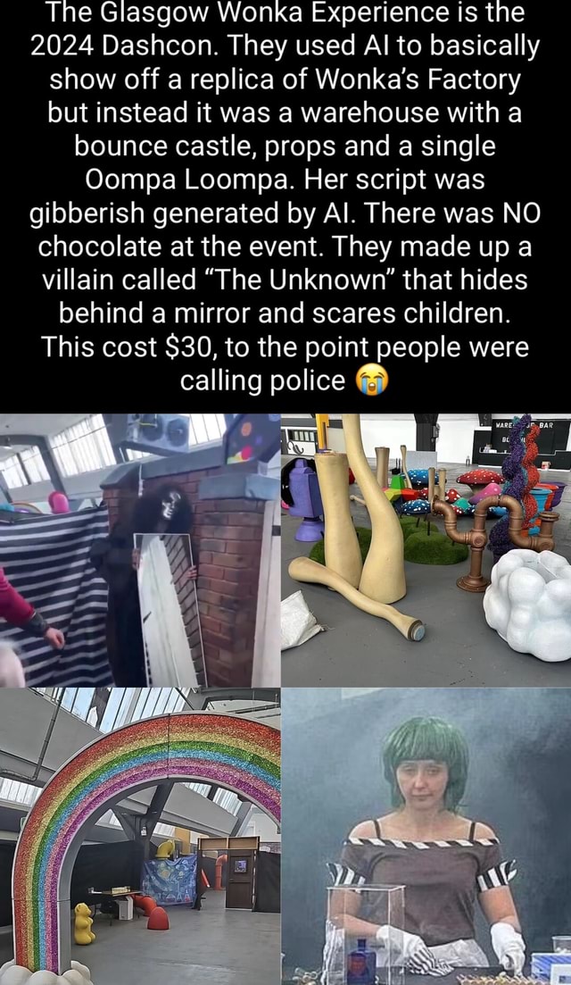 The Glasgow Wonka Experience is the 2024 Dashcon. They used Al to ...