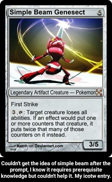 Simple Beam Genesect__ 5) First Strike 3,: Target creature loses all ...