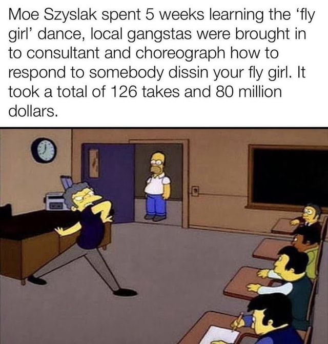 Just incredible. - Moe Szyslak spent 5 weeks learning the 'fly girl ...