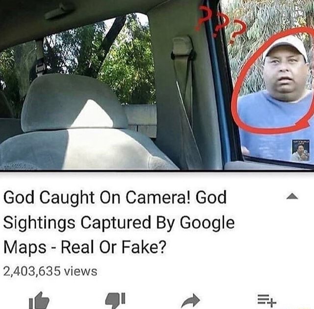 God Caught On Camera! God Sightings Captured By Google Maps - Real Or ...