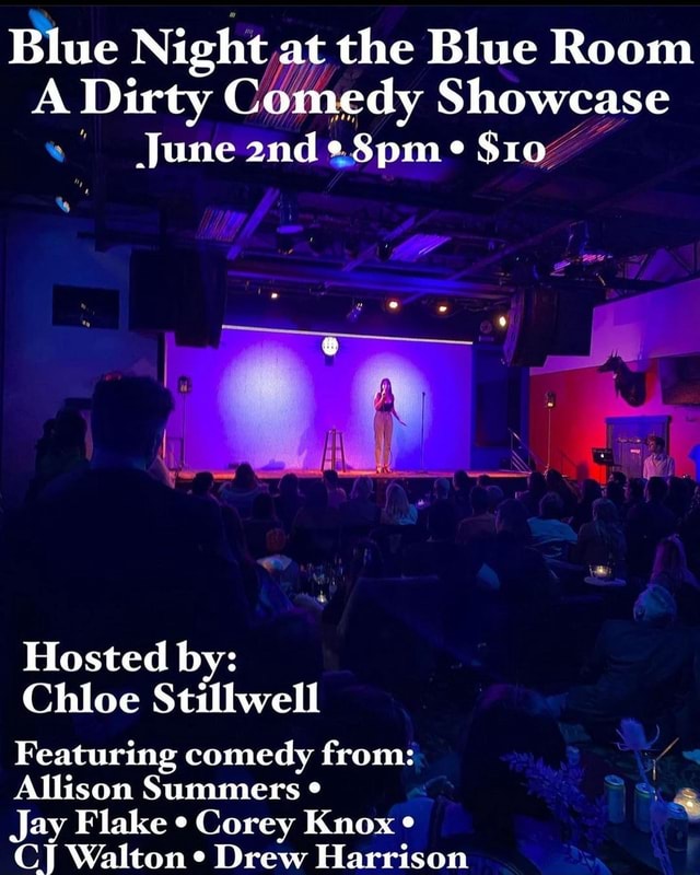 Blue Night at the Blue Room A Dirty Comedy Showcase June $10 Hosted by ...