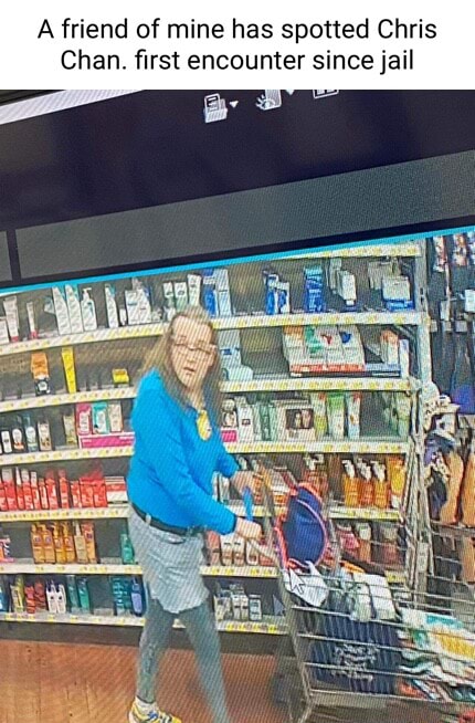 A friend of mine has spotted Chris Chan. first encounter since jail ...