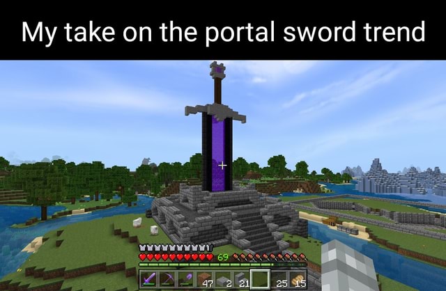 My take on the portal sword trend - iFunny