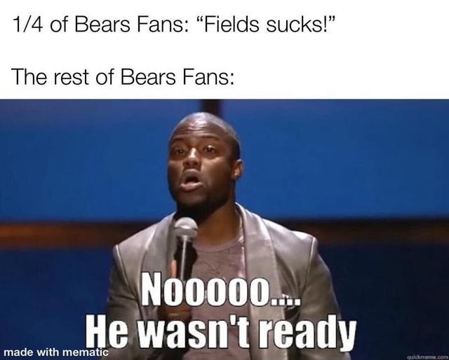 Of Bears Fans: "Fields sucks!" The rest of Bears Fans: 00000 He ...