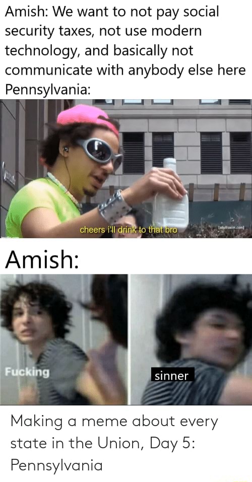 Making a meme about every state in the Union, Day 5: Pennsylvania ...