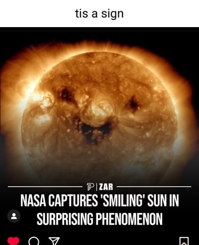 Tis sign TAR NASA CAPTURES 'SMILING' SUN IN SURPRISING PHENOMENON CY MT ...