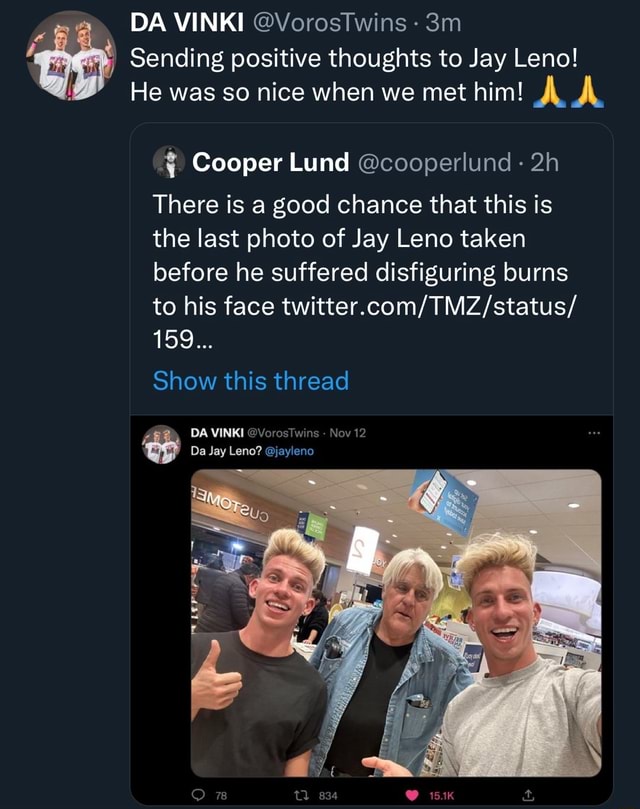 DA VINKI @VorosTwins Sending positive thoughts to Jay Leno! He was so ...