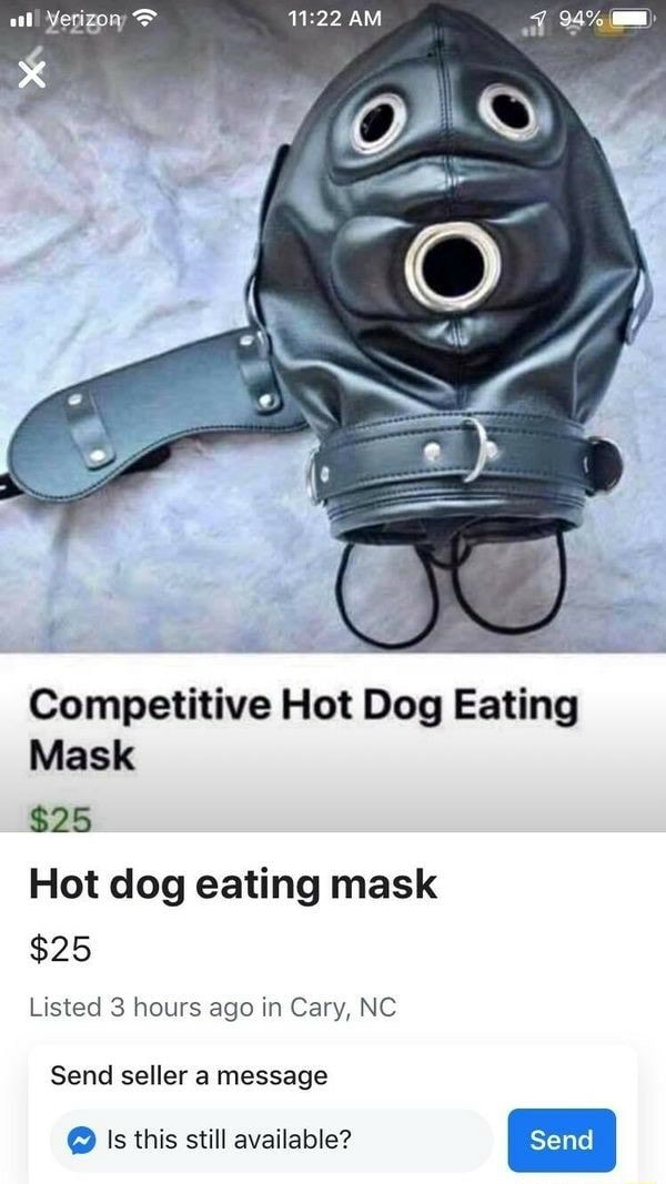Competitive Hot Dog Eating Mask $25 Hot dog eating mask Listed 3 hours ...