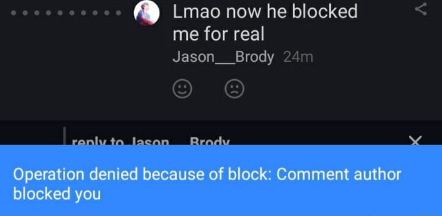 Lmao now he blocked me for real Jason__Brody to lacon Brody Operation ...