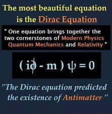 The most beautiful equation is the Dirac Equation one equation brings ...