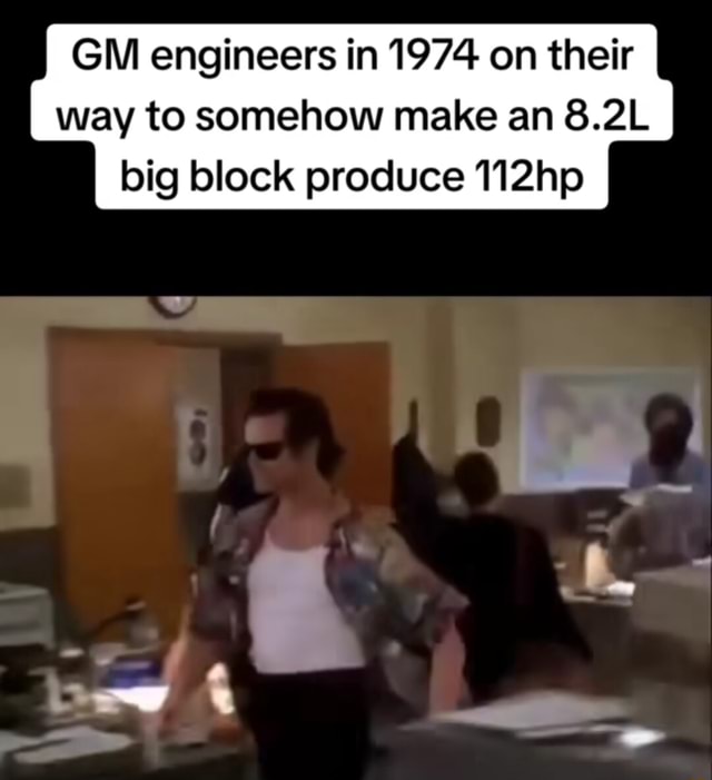 Gm Engineers In 1974 On Their Way To Somehow Make An 8 2l Big Block